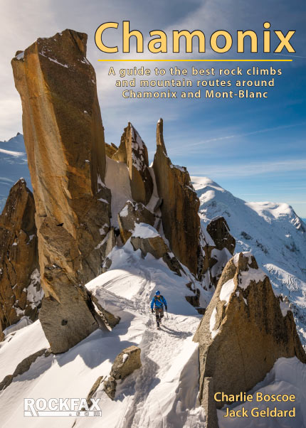 Chamonix. A Guide to the Best Rock Climbs and Mountain Routes Around ...